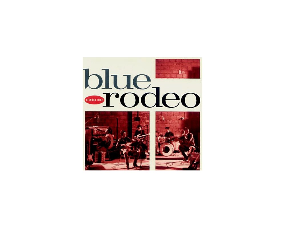 Blue Rodeo – Diamond Mine